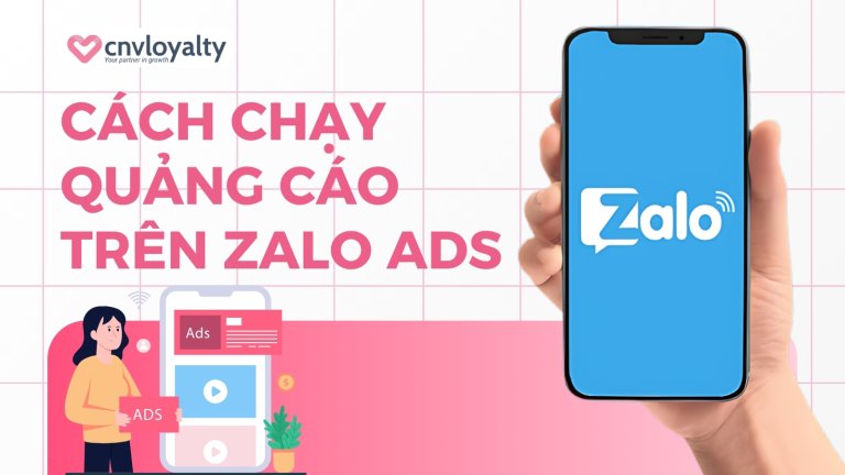 Zalo Ads là gì? Cách chạy Ads Zalo hiệu quả mới nhất 2025