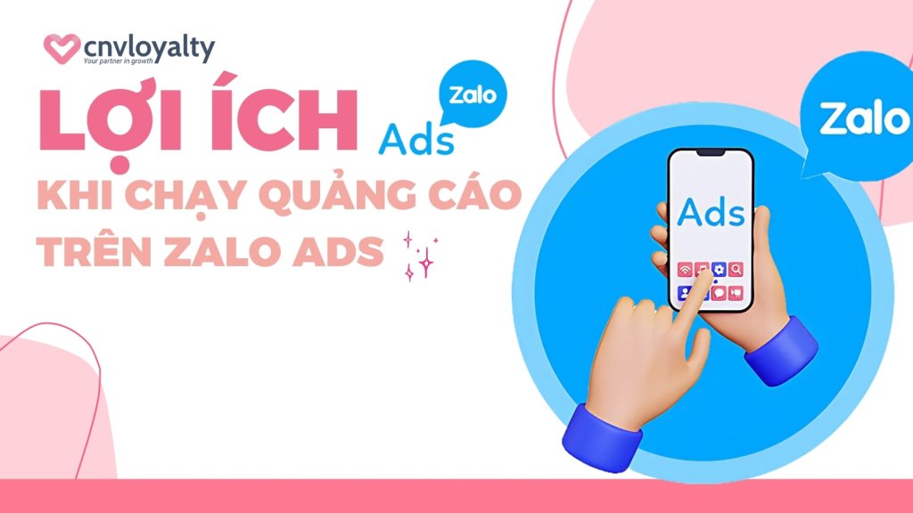 Zalo Ads là gì? Cách chạy Ads Zalo hiệu quả mới nhất 2025