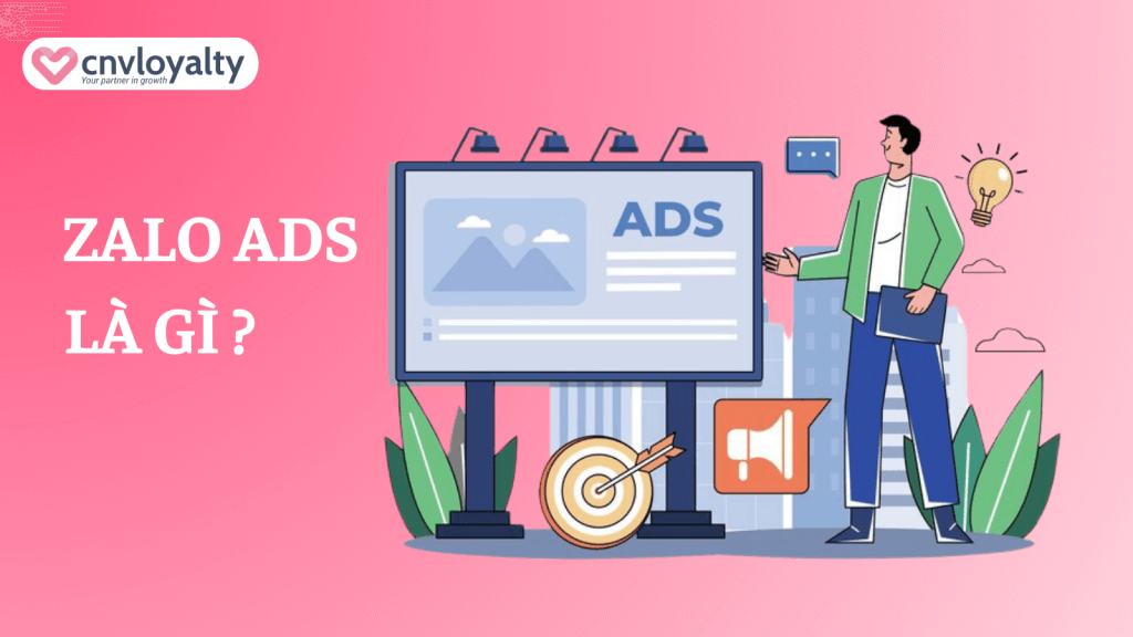 Zalo Ads là gì? Cách chạy Ads Zalo hiệu quả Mới Nhất 2024