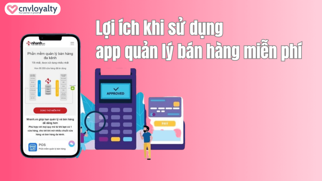 TOP 7 app quản lý bán hàng MIỄN PHÍ được sử dụng nhiều nhất - CNV
