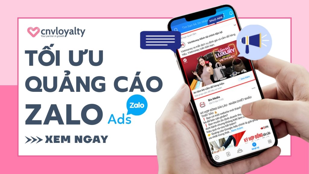 7+ Cách tối ưu quảng cáo Zalo HIỆU QUẢ và MỚI NHẤT
