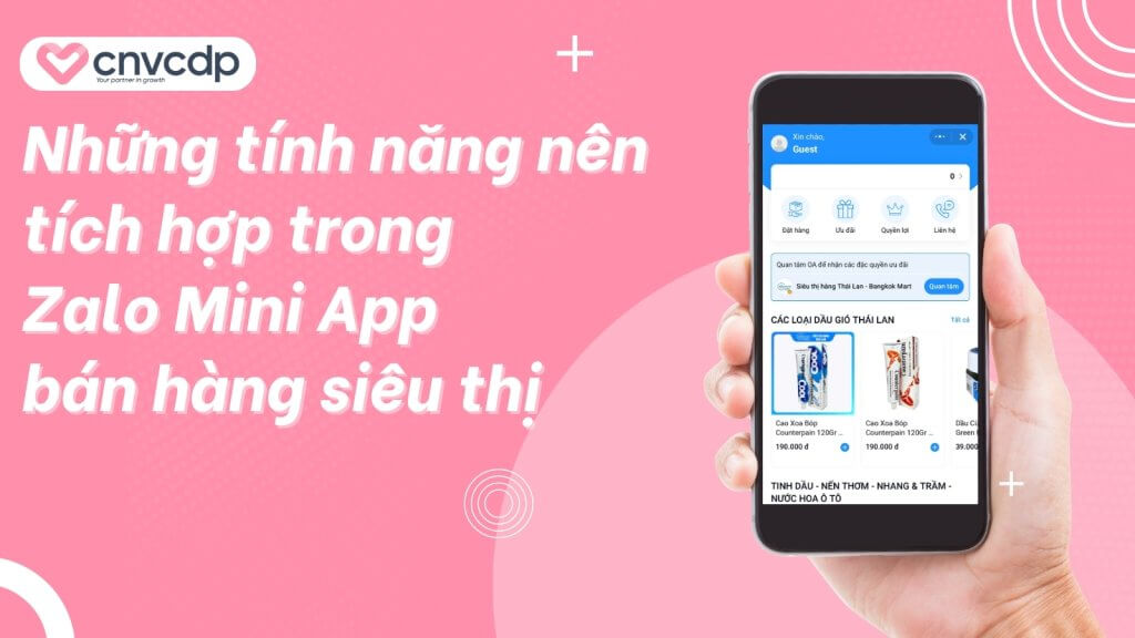 Zalo Mini App bán hàng siêu thị: Bí quyết tăng doanh thu