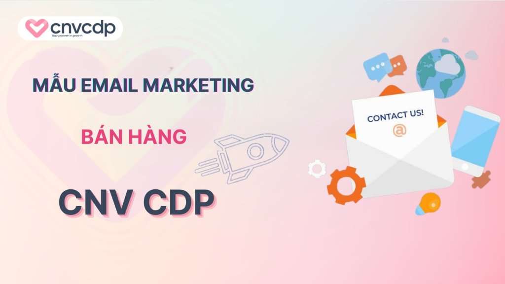 Các mẫu Email Marketing bán hàng ấn tượng và chuyên nghiệp