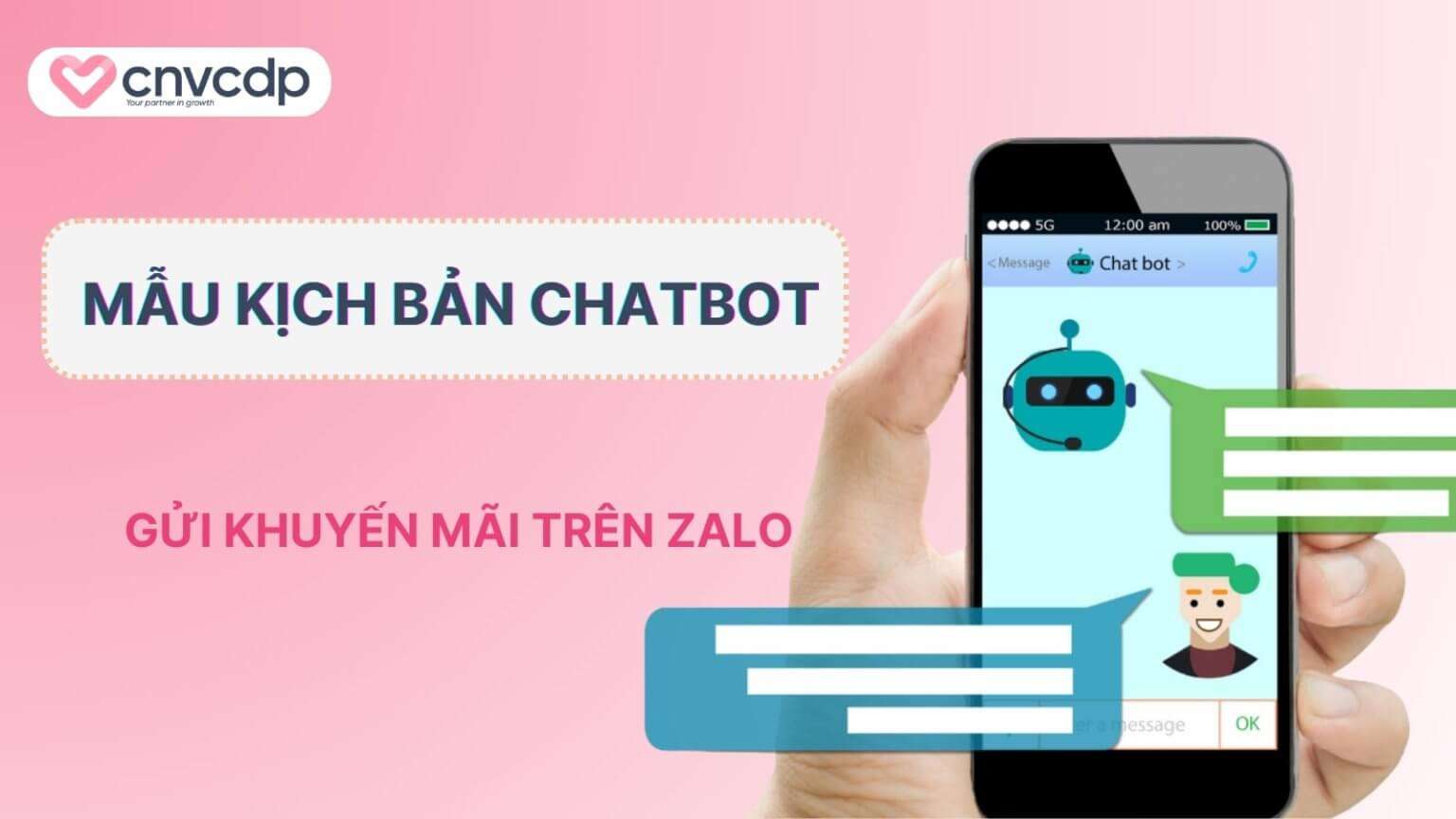 10+ mẫu kịch bản chatbot trên zalo hiệu quả, thông dụng 2025