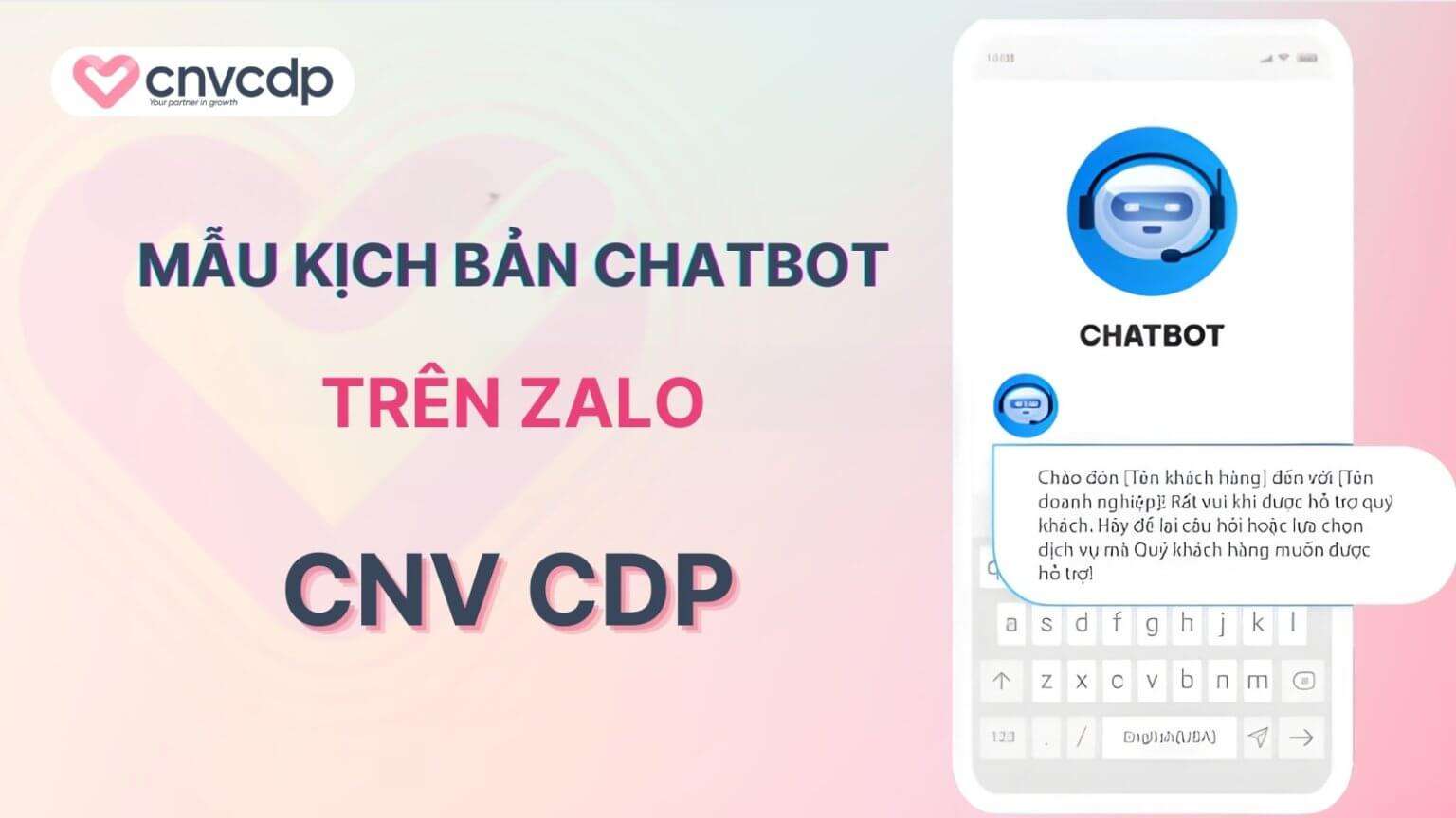 10+ mẫu kịch bản chatbot trên zalo hiệu quả, thông dụng 2025