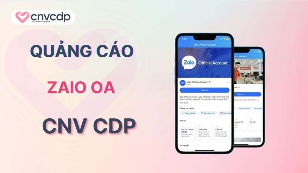 Quảng cáo Zalo OA là gì? Hướng dẫn cách triển khai hiệu quả