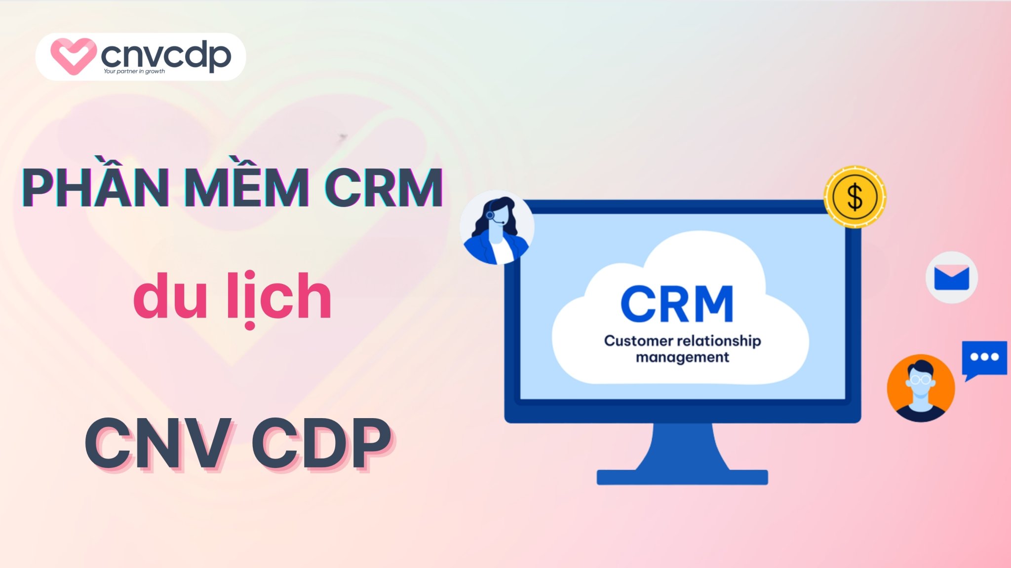 Top 9 Phần mềm CRM du lịch, lữ hành phổ biến, tốt nhất 2026
